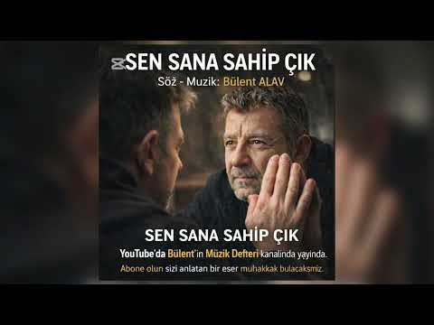 SEN SANA SAHİP ÇIK | Bülent ALAV                             Bu videodan ABONE ol. Süprizi Kazan