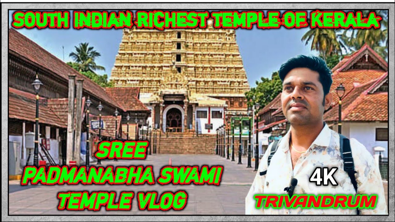SHREE PADMANABHA SWAMI TEMPLE VLOG || SOUTH INDIAN RICHEST TEMPLE OF ...