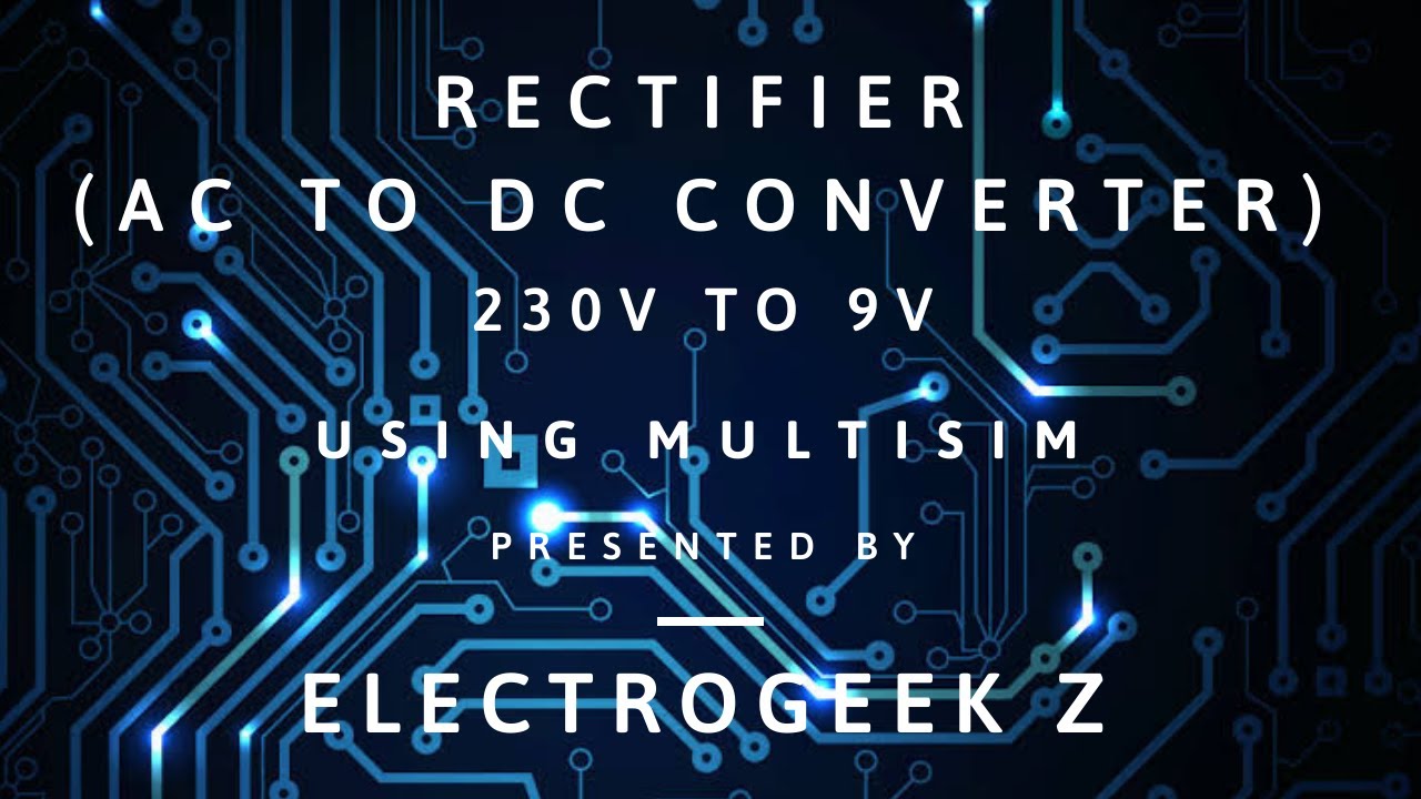 LED LAMP !! (Rectifier Circuit) | Multisim - YouTube
