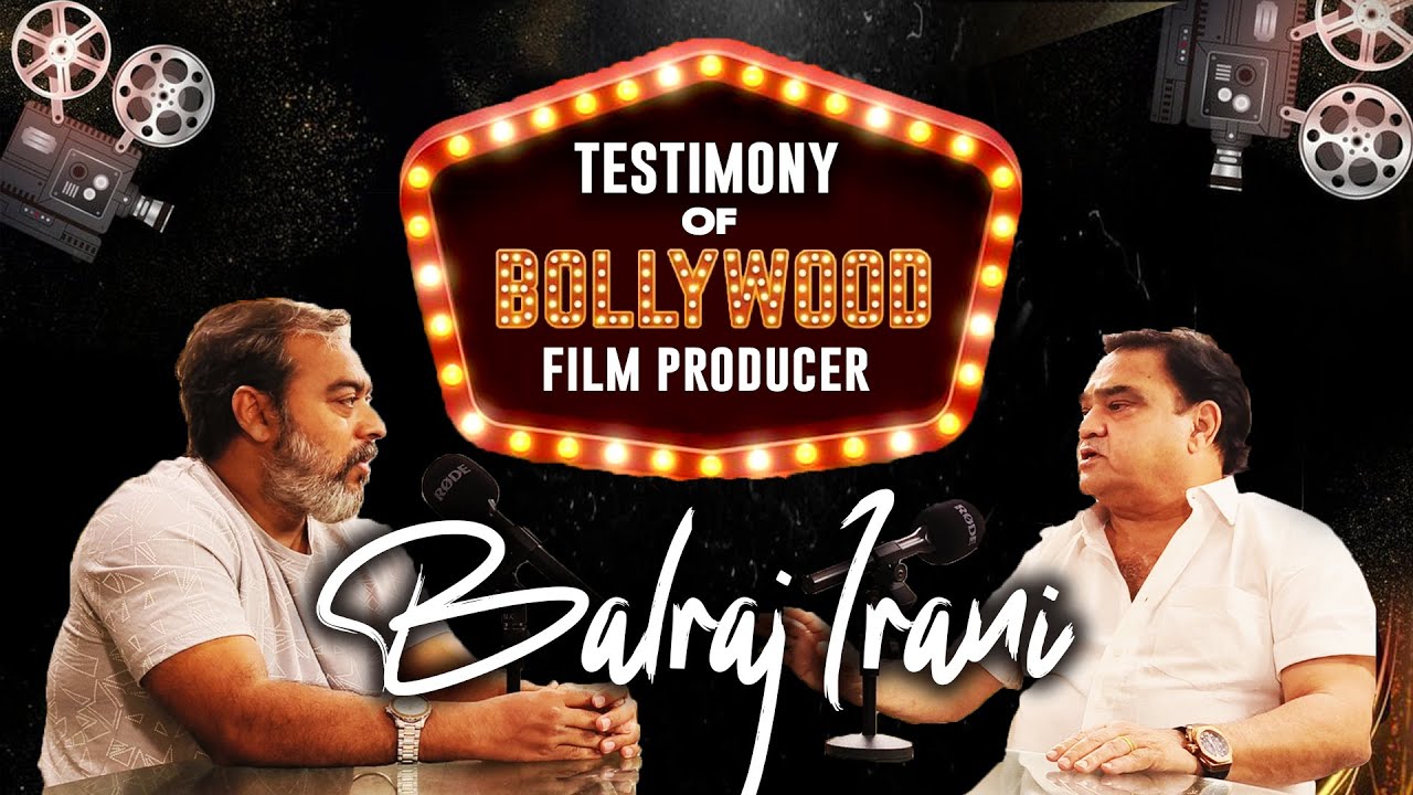 Bollywood Film Producer | Balraj Irani | Life Changing Testimony | Go ...