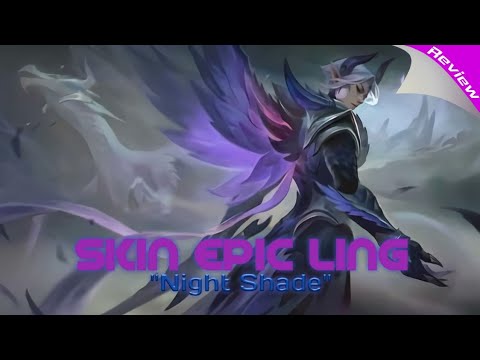 Skin Epic Ling terbaru, review skin Ling [ Night Shade ] || mobile ...