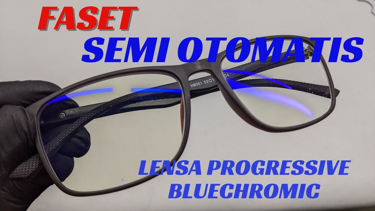 Faset kacamata semi otomatis lensa progessive bluechromic - YouTube