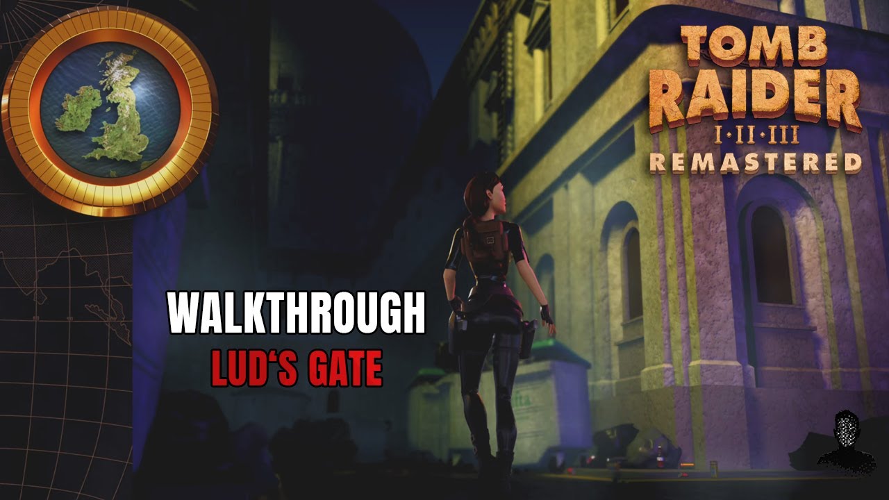 Tomb Raider III Remastered | Lud's Gate | 100% Walkthrough - YouTube