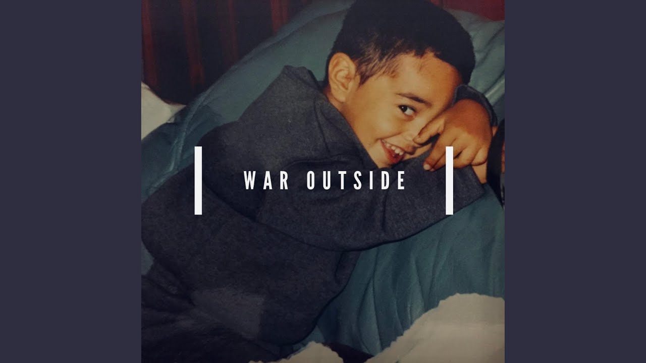 War Outside - YouTube Music