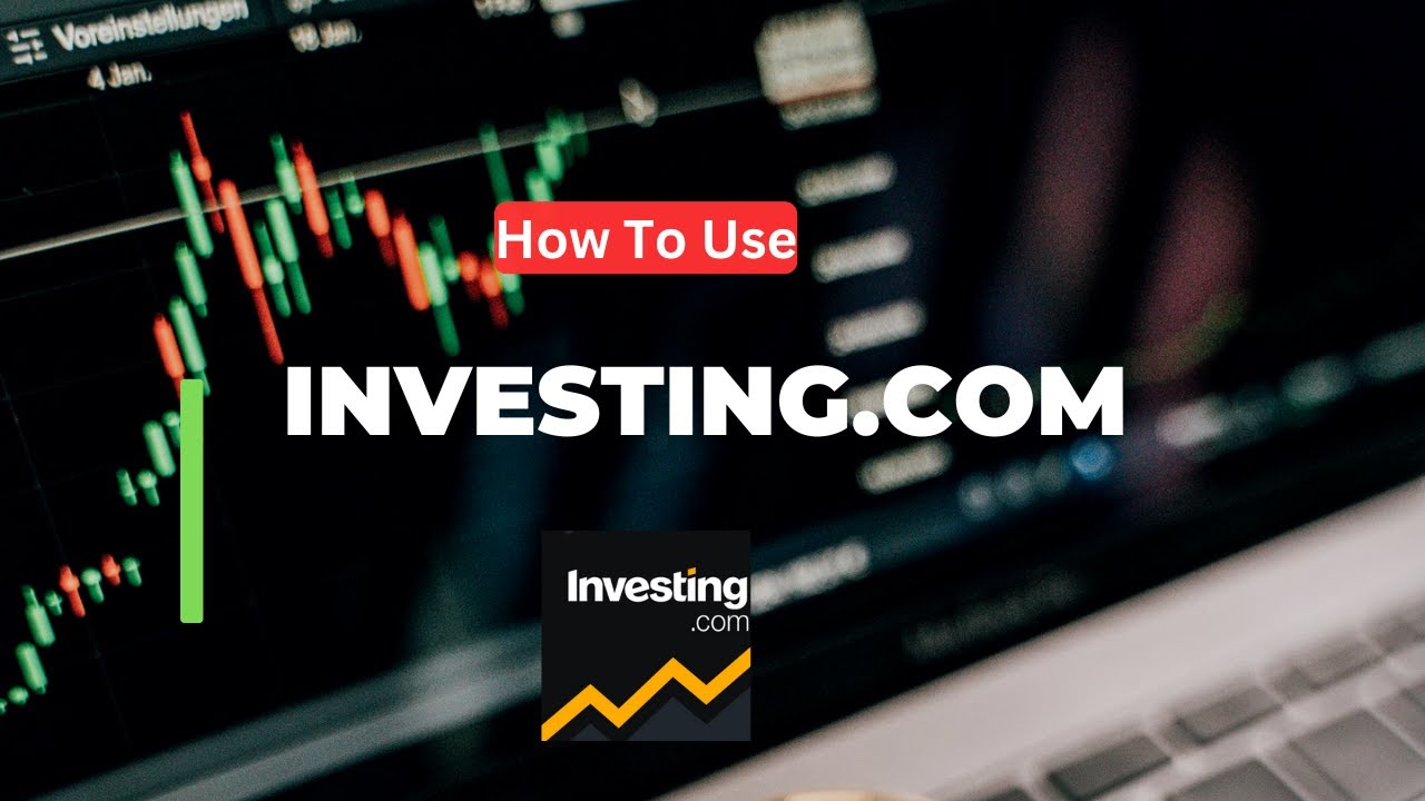 Introduction To Investing.com | How To Trade Using Investing.com - YouTube