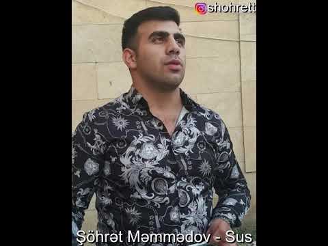 Şöhret Memmedov Sus yeni 2018