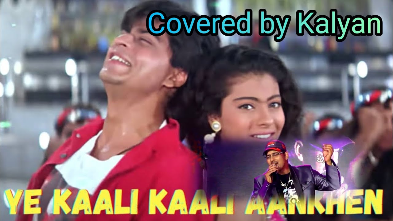 Ye kali kali ankhen_ Bazeegar_Covered by Kalyan Pal. - YouTube