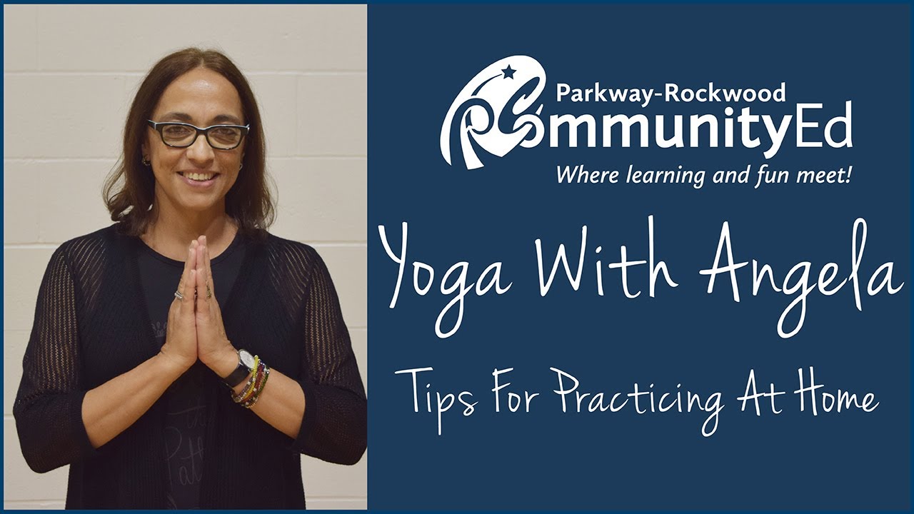 Yoga with Angela - Tips for Practicing at Home - YouTube