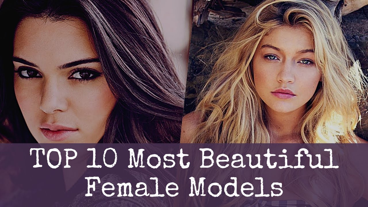 TOP 10 Most Beautiful Female Models of 2021 - YouTube