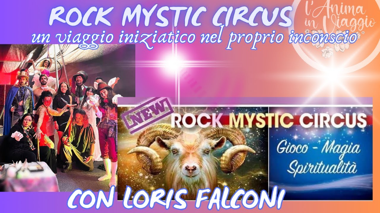 ROCK MYSTIC CIRCUS. Un viaggio iniziatico nel vostro inconscio. Con ...