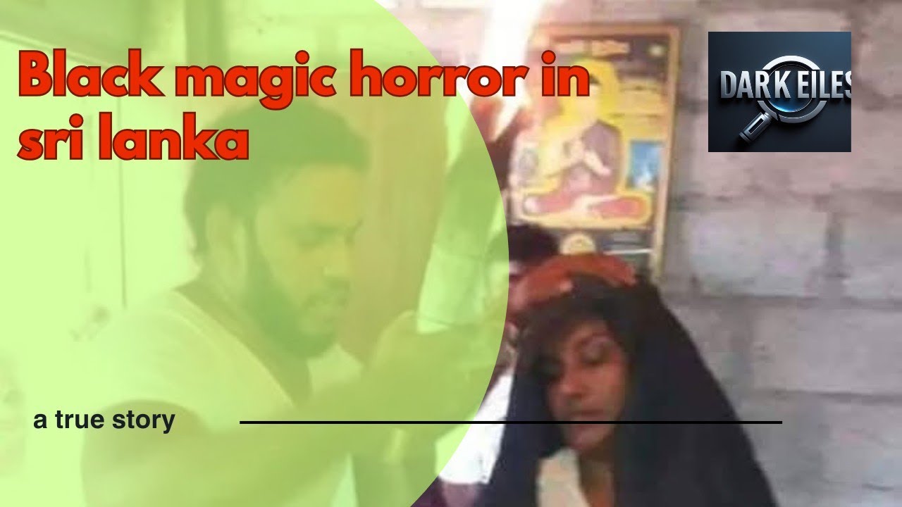 Black magic horror in srilanka - YouTube
