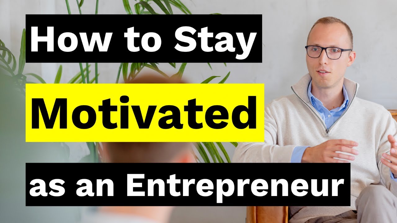 How to Stay Motivated as an Entrepreneur - YouTube