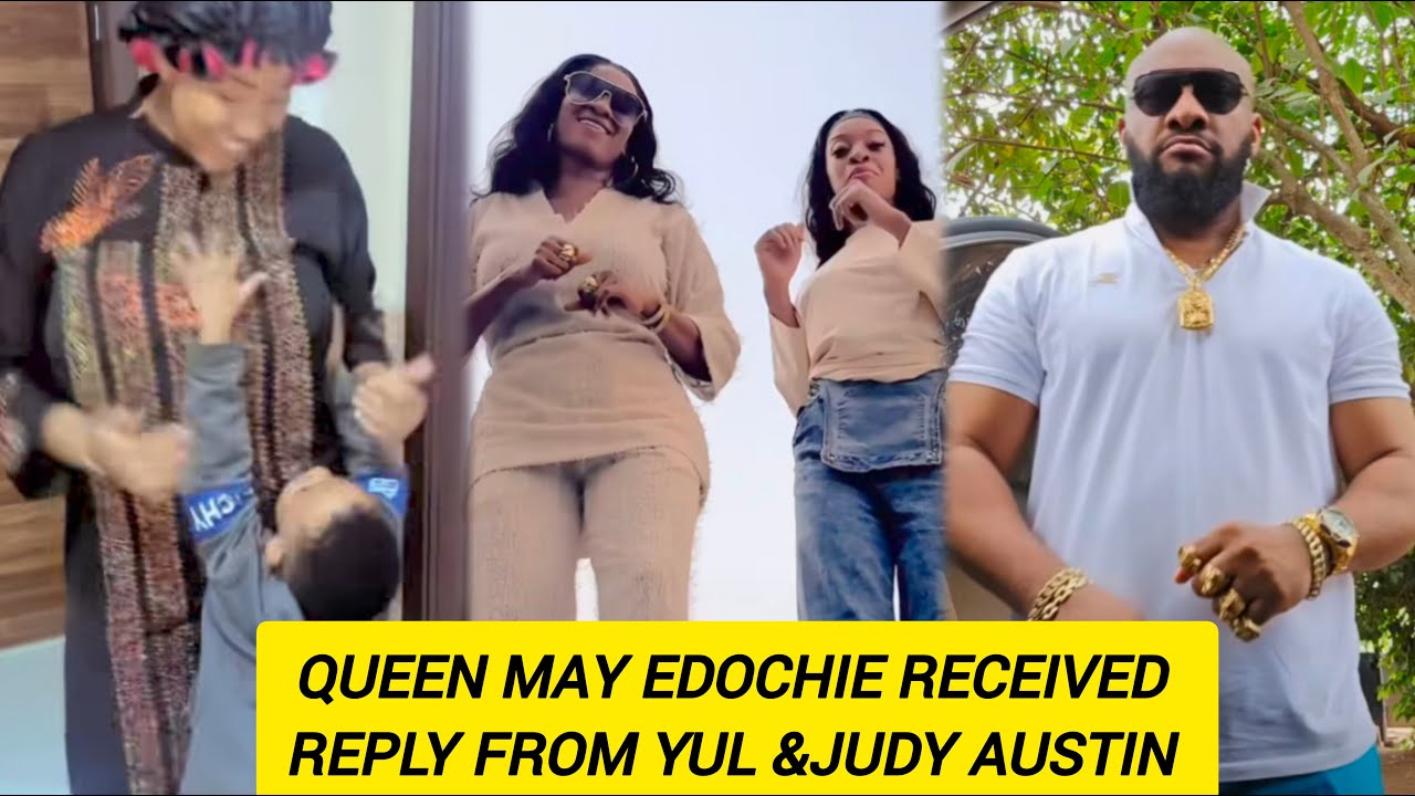 QUEEN MAY EDOCHIE RECEIVED REPLY FROM YUL &JUDY AUSTIN - YouTube