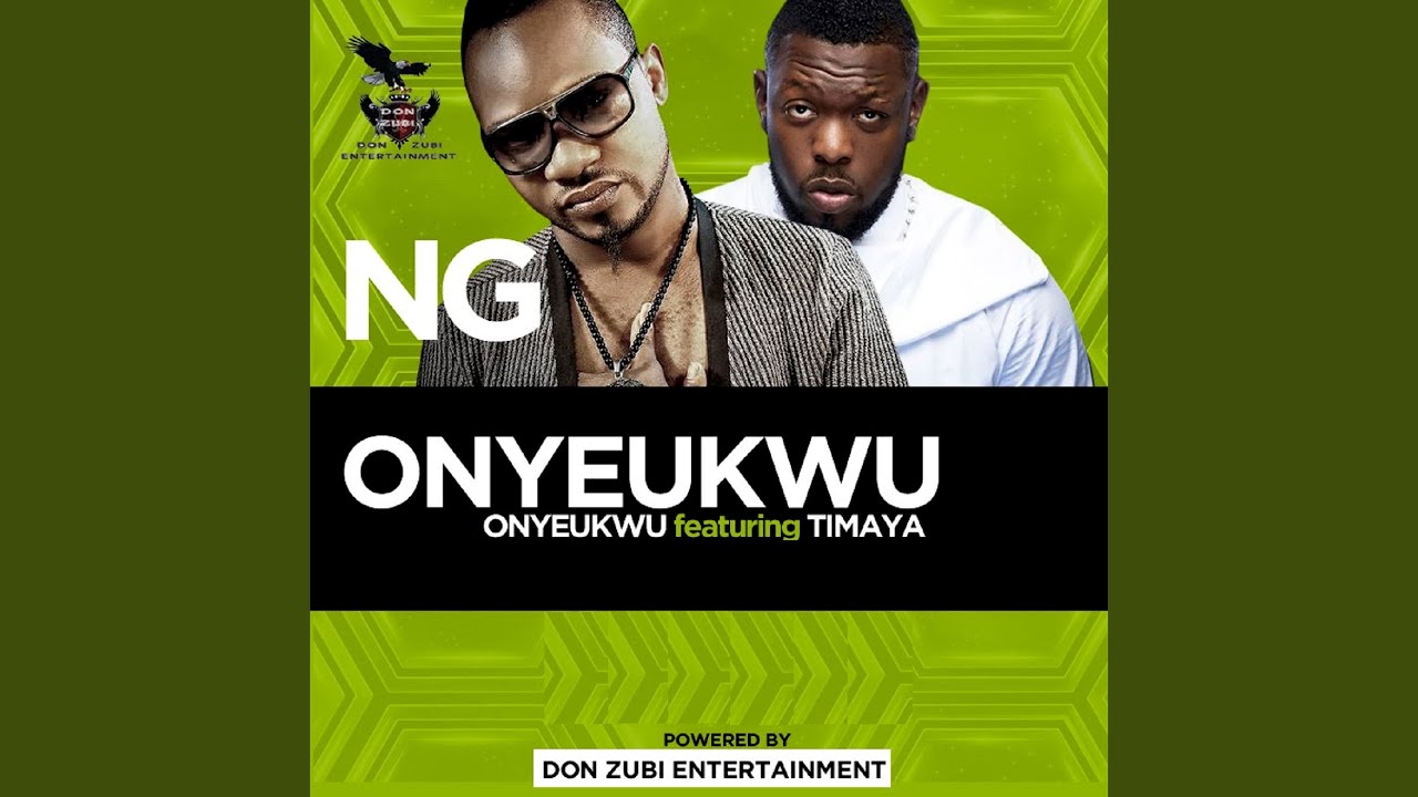 Onyeukwu (feat. Timaya) - YouTube