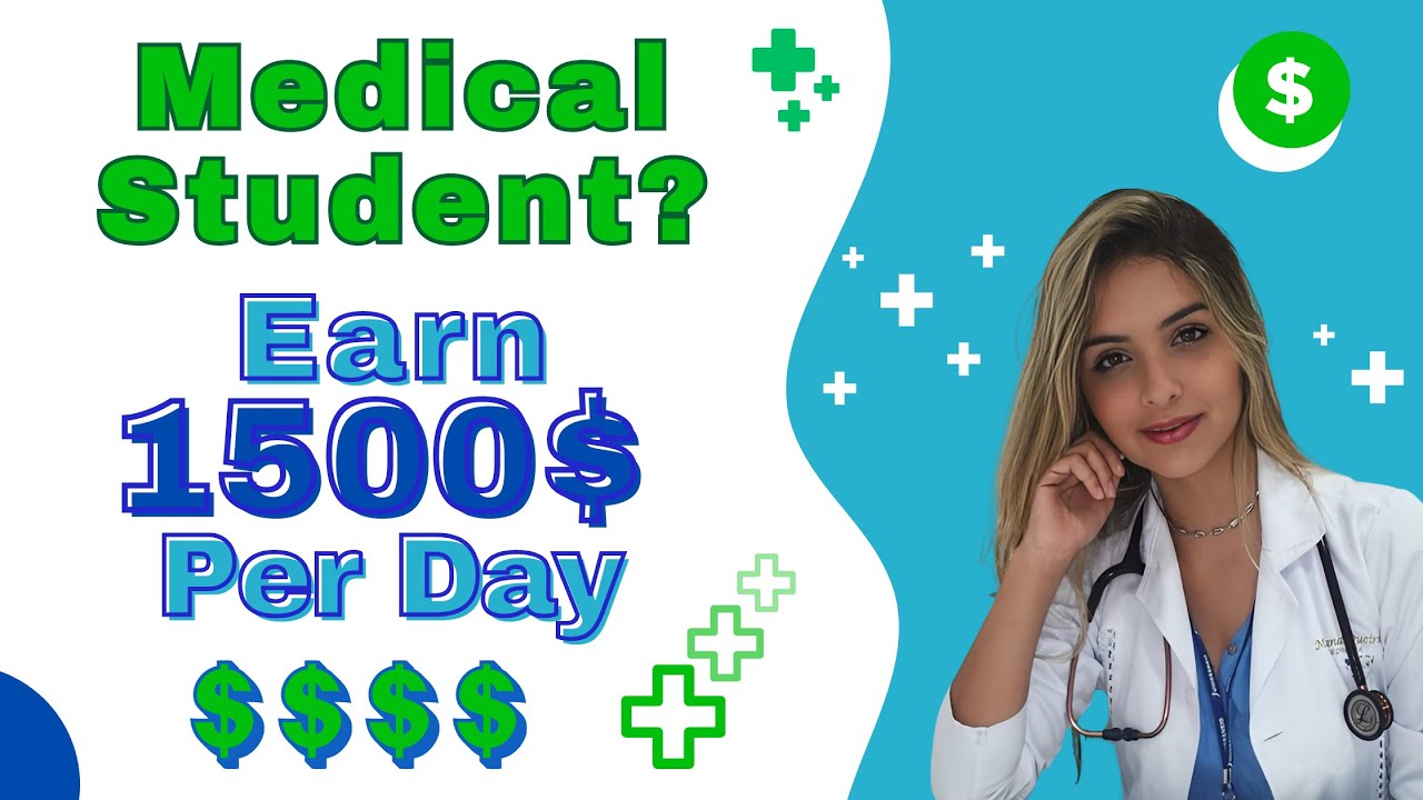 Fresher medical students earning 1500$ PER DAY & pay your own college ...