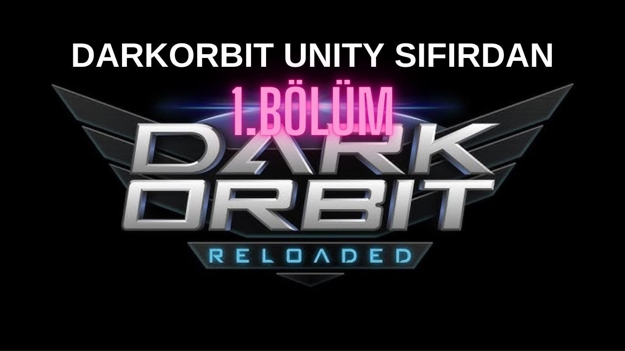 Darkorbit Unity Sıfırdan 1.Bölüm - YouTube