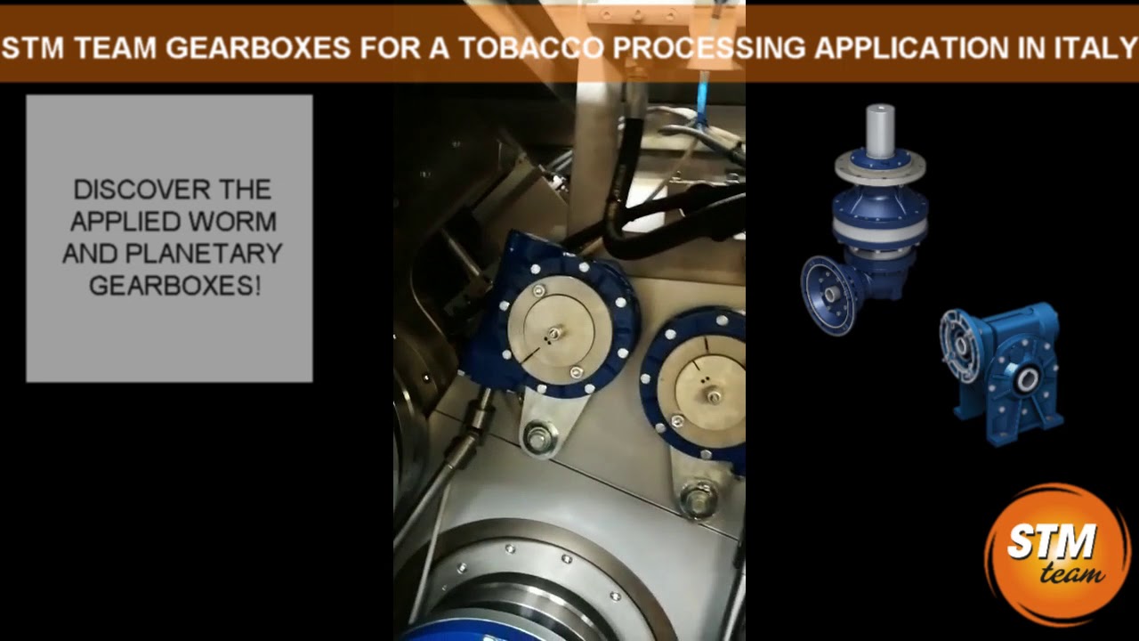 STM GEARBOXES FOR TOBACCO PROCESSING MACHINES APPLICATION - YouTube