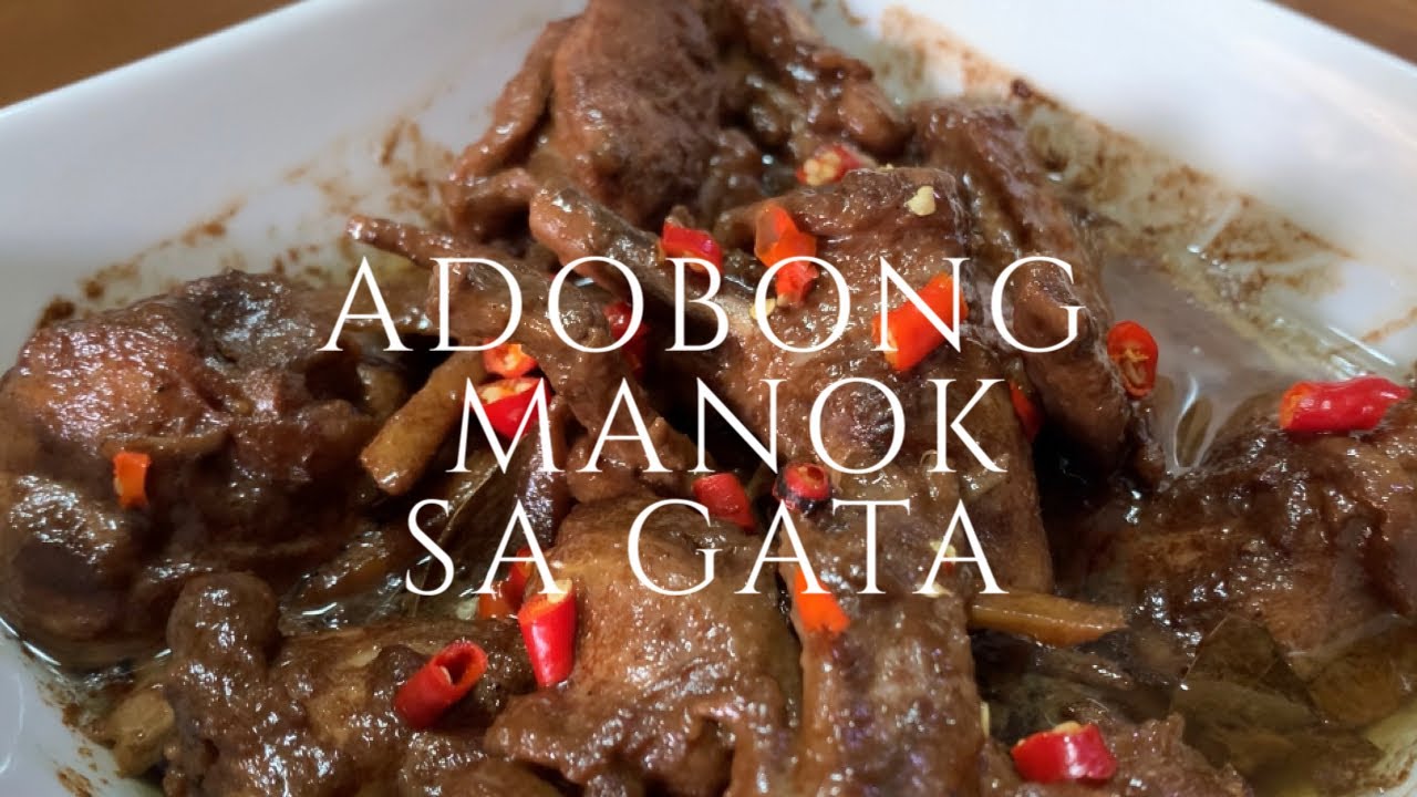 ADOBONG MANOK SA GATA - YouTube