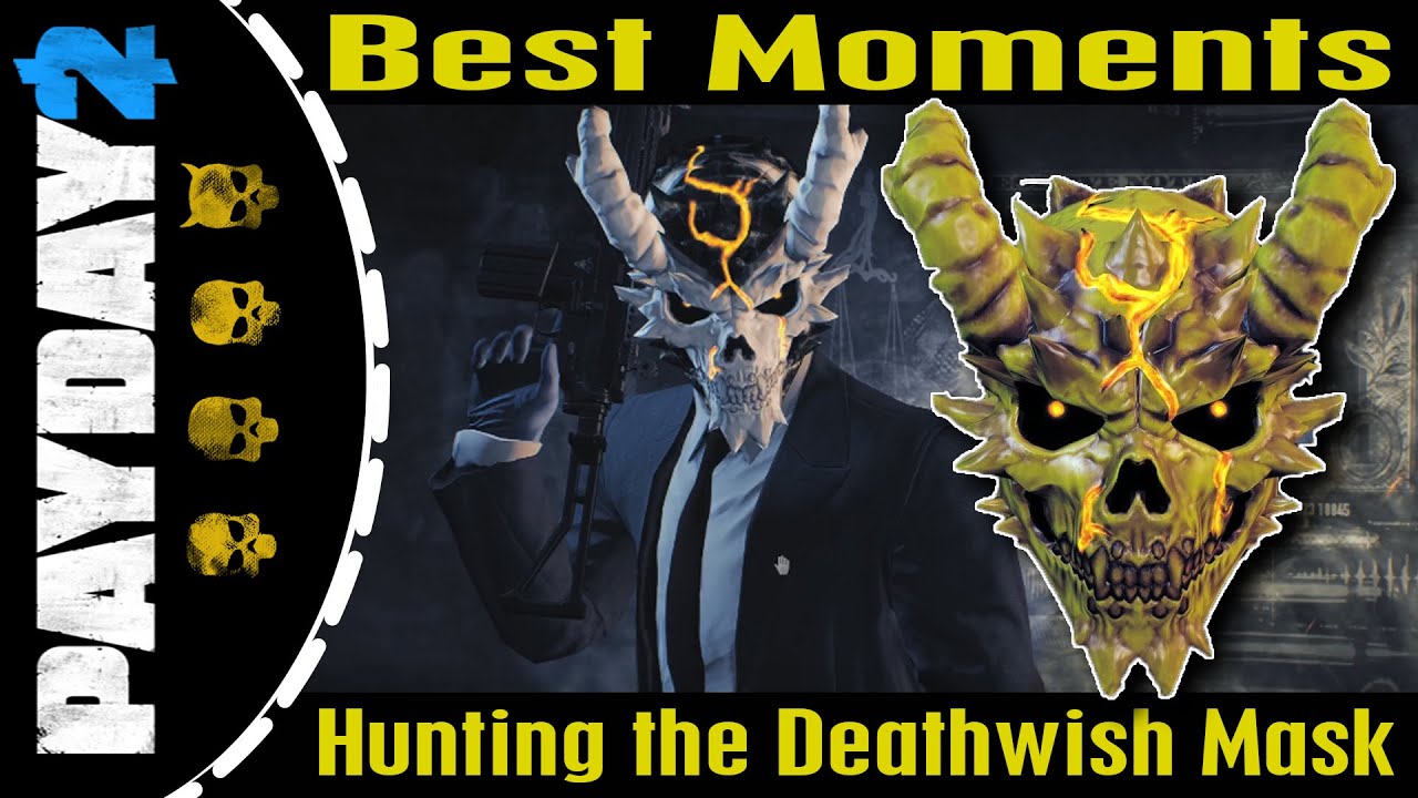 Best Moments - Hunting the Death Wish Mask [ Payday 2 - Montage ] - YouTube