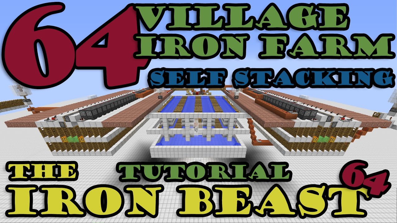 The Iron Beast 64, a 64 Village Self Stacking Iron Farm, Minecraft 1.12 ...