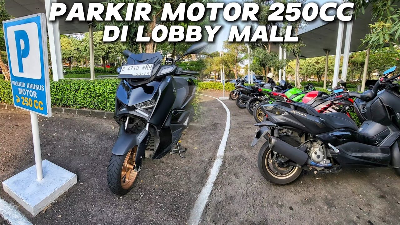 PARKIR MOTOR 250CC DI LOBBY MALL SUMMARECON MALL SERPONG 🔥 - YouTube