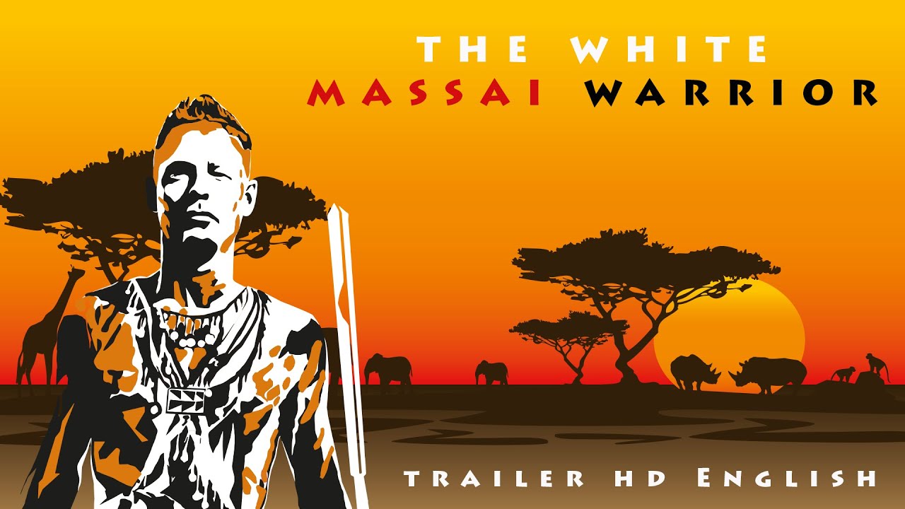 The White Massai Warrior | Official Trailer [HD] | English - YouTube