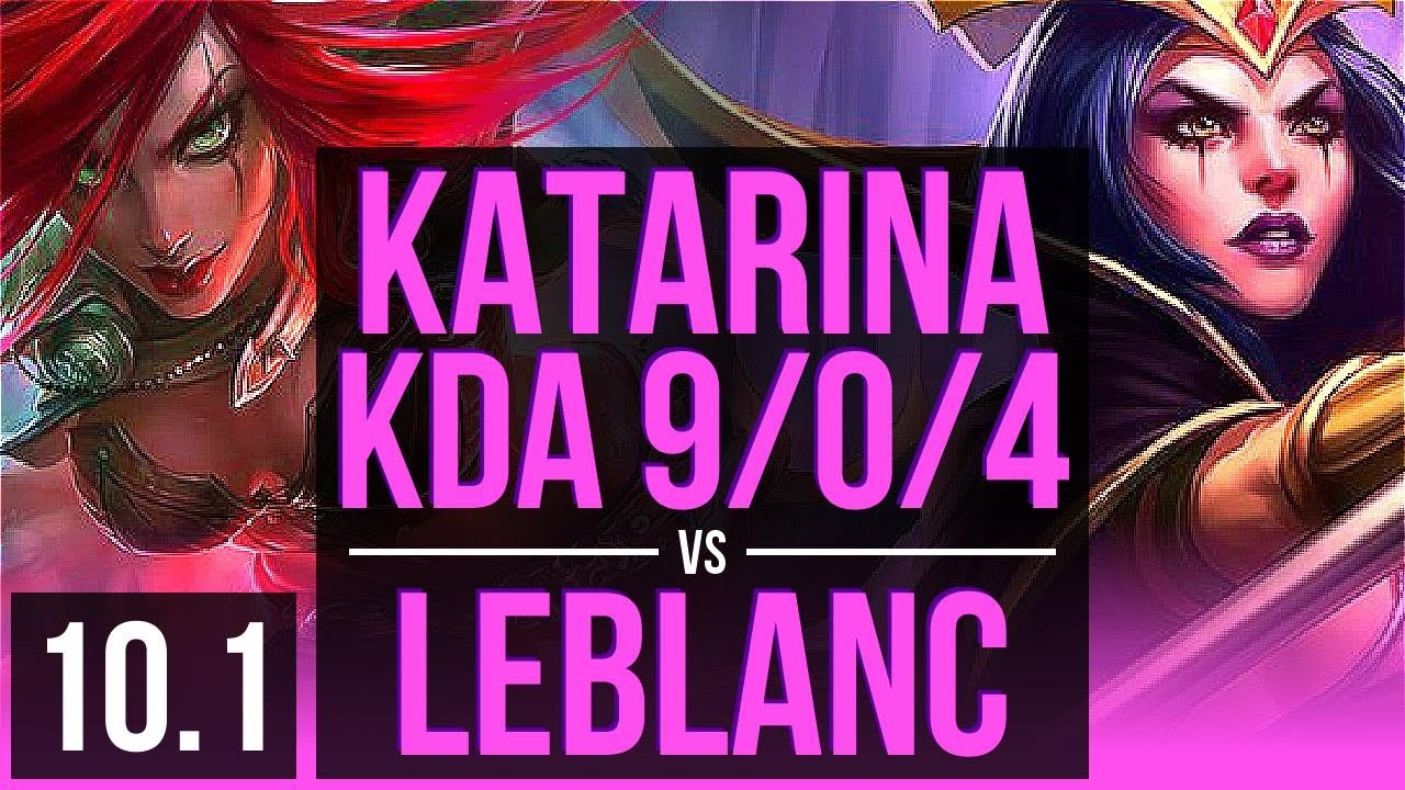 KATARINA vs LEBLANC (MID) | Rank 3 Katarina, KDA 9/0/4, 600+ games ...