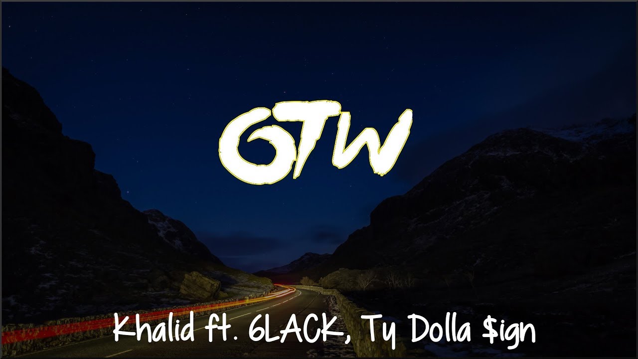 Lyrics: Khalid - OTW ft. 6LACK, Ty Dolla $ign - YouTube