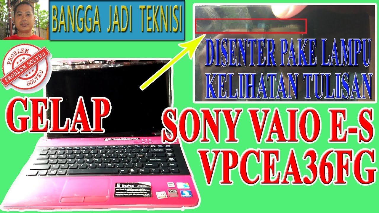 Sony Vaio VPCEA36FG Tampilan Gelap / Repair Laptop MBX-224 External LCD ...