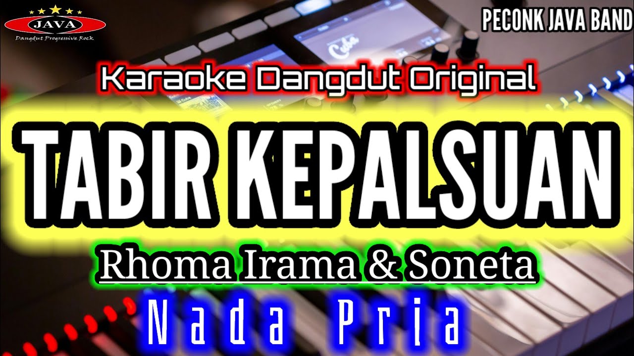 TABIR KEPALSUAN NADA PRIA RHOMA IRAMA_Karaoke Dangdut Original_Peconk Java Band - YouTube