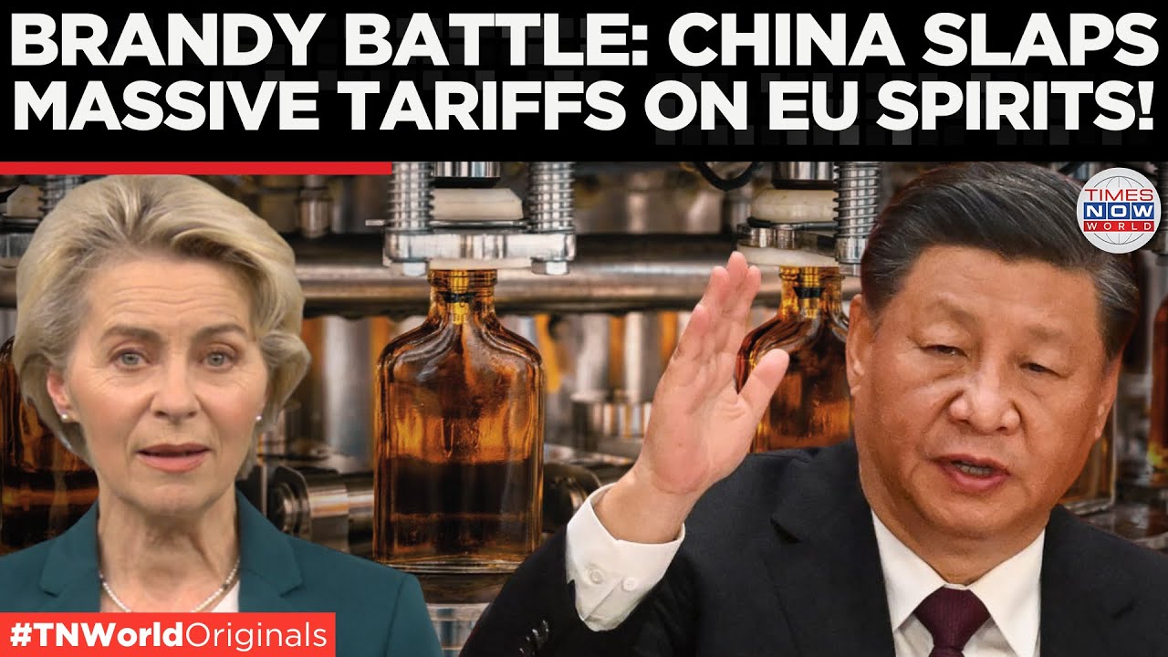 China vs Europe: Brandy Becomes New Battlefield in Trade War | Times ...