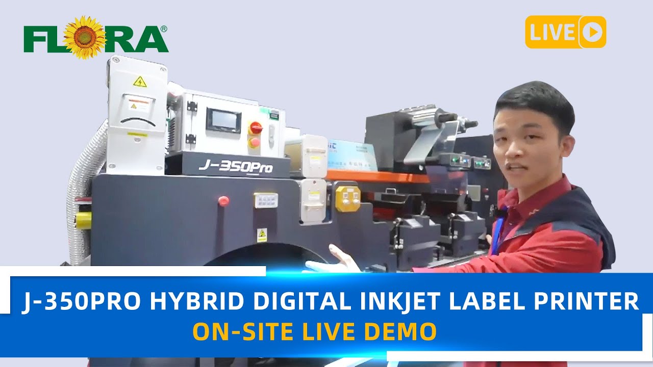 ON-SITE LIVE DEMO | FLORA J-350PRO HYBRID DIGITAL INKJET LABEL PRINTER ...