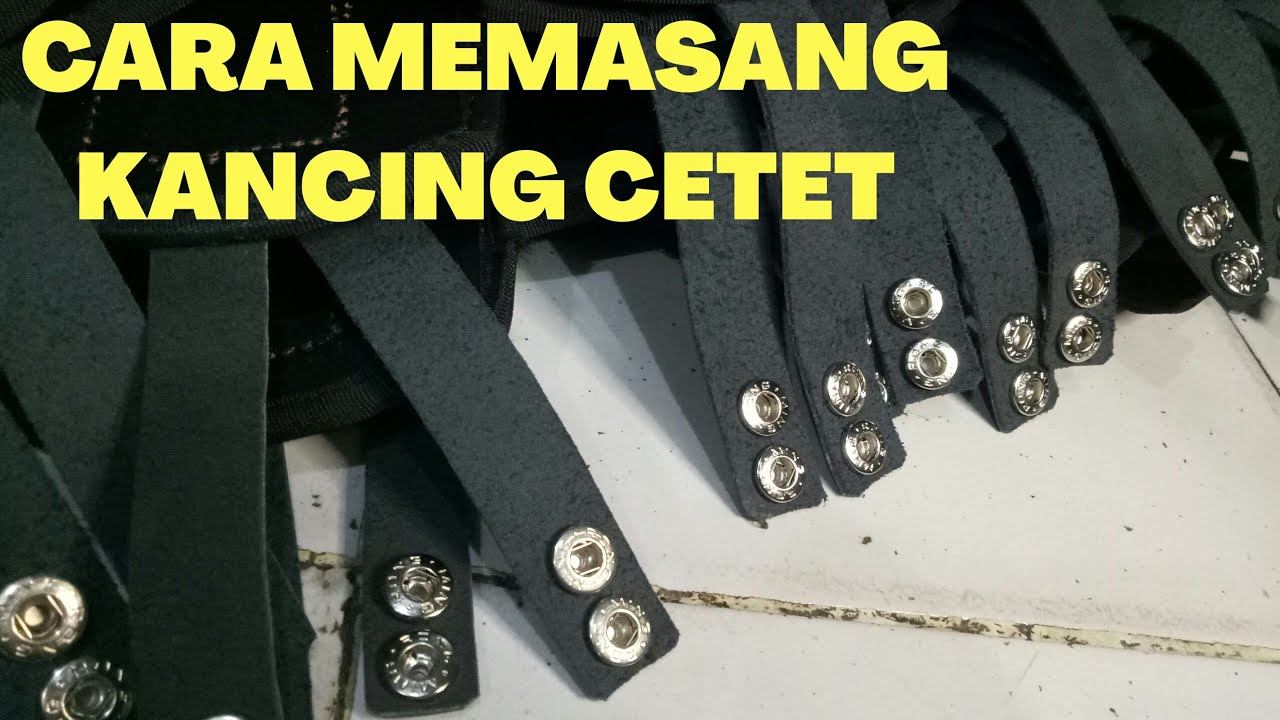CARA MEMASANG KANCING CETET PADA KULIT SECARA MANUAL.. - YouTube