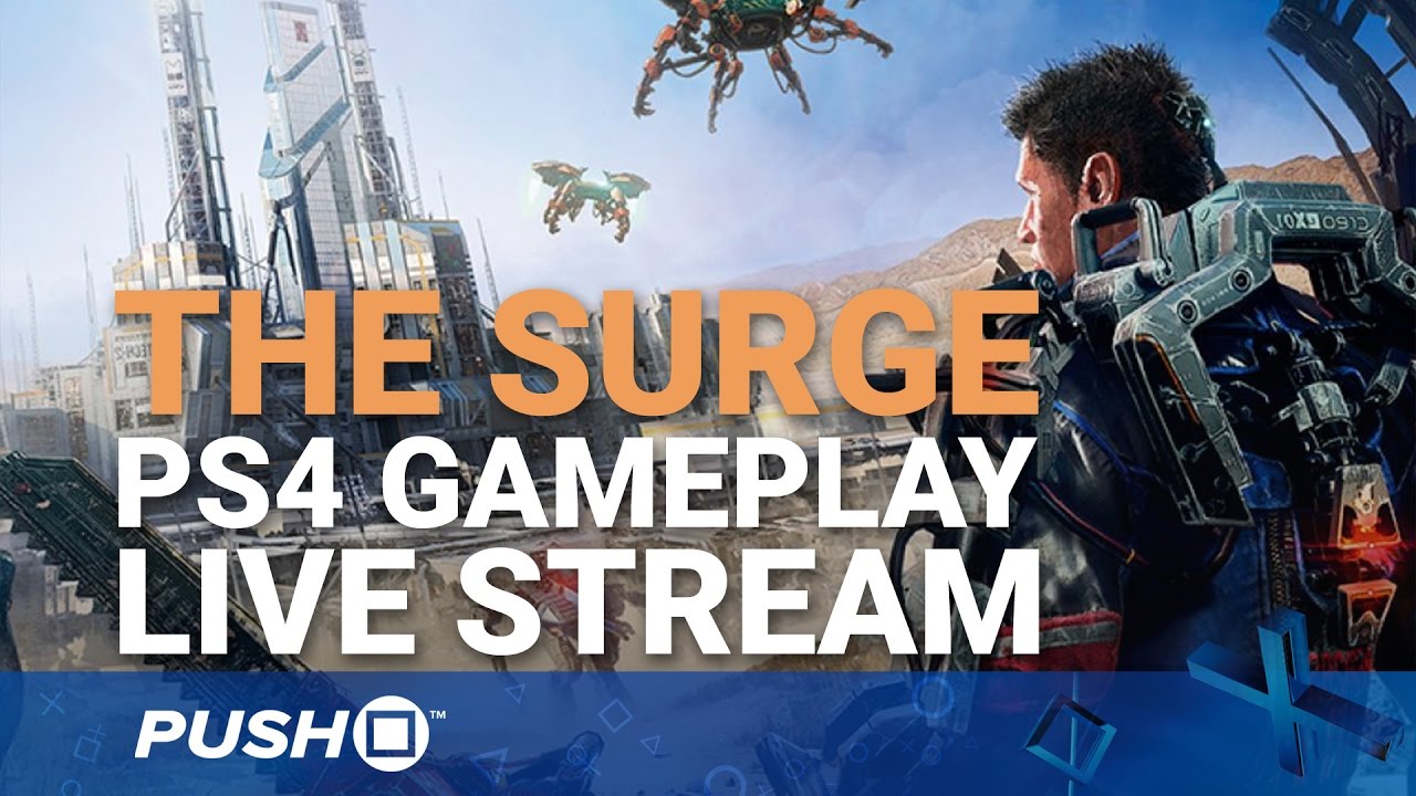 The Surge | PS4 Gameplay | Live Stream - YouTube
