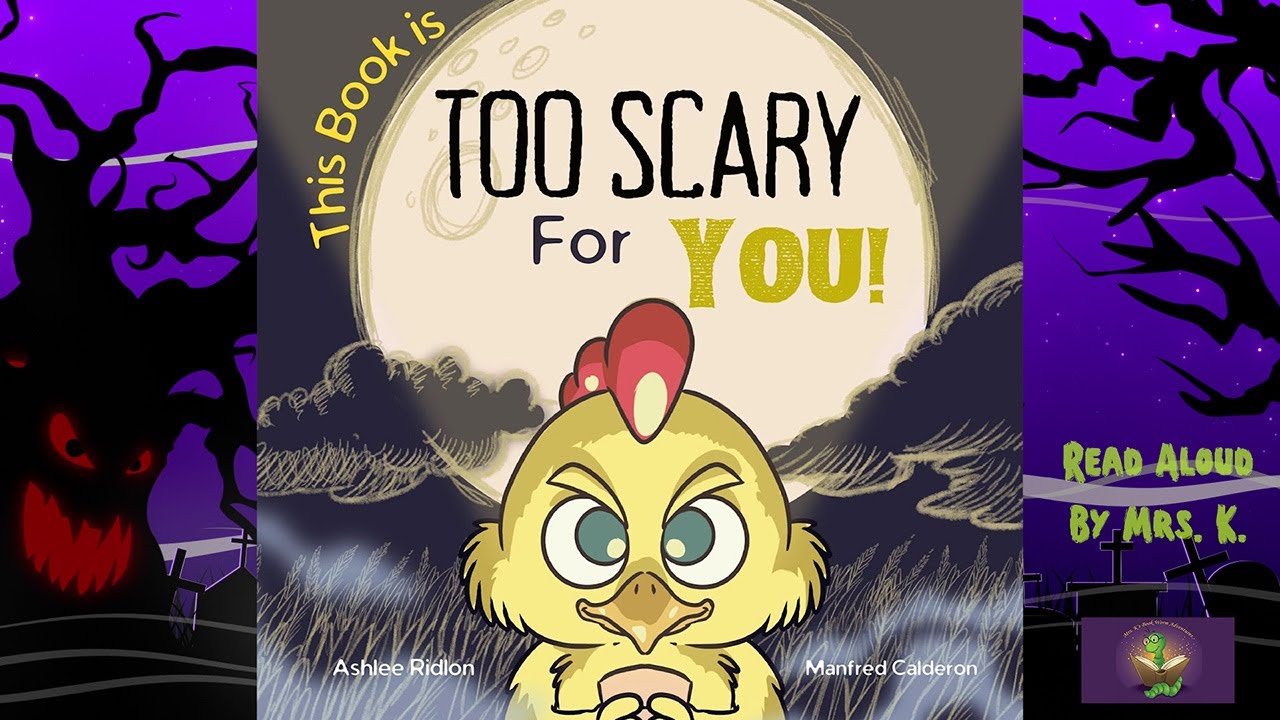 THIS BOOK IS TOO SCARY FOR YOU! | Kids FUNNY Halloween read aloud Picture Book | Storytime ...