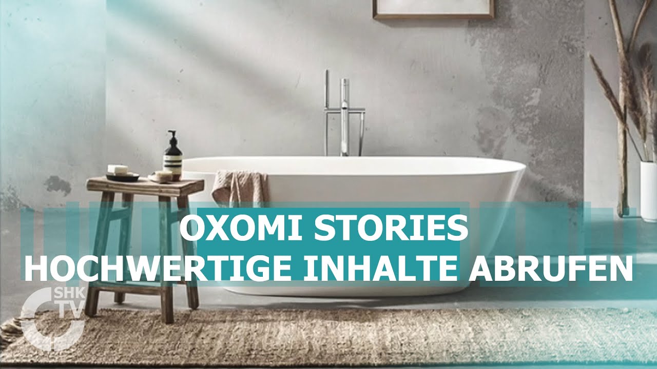OXOMI Stories: Hochwertige Inhalte abrufen | SHK-TV Markt - YouTube