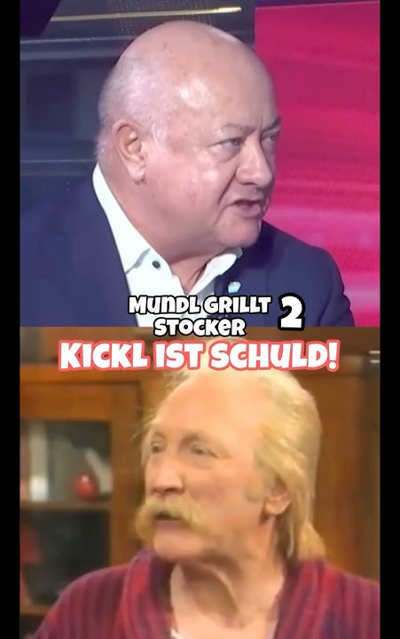 Mundl grillt Stocker 2 - Kickl ist schuld! - YouTube