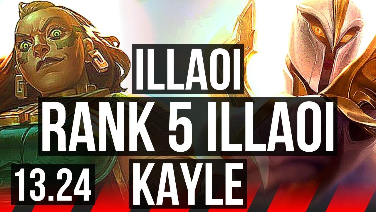 Illaoi Vs Kayle Top Rank 5 Illaoi 8 Solo Kills 11 1 1 Legendary