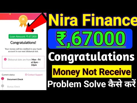 Nira Finance personal loan Rs,67000 Congratulations But Amount Not ...