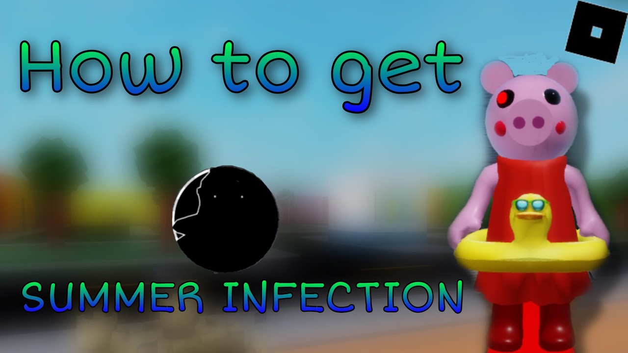 How to get the SUMER INFECTION badge and the skin Piggy RP Infection ...