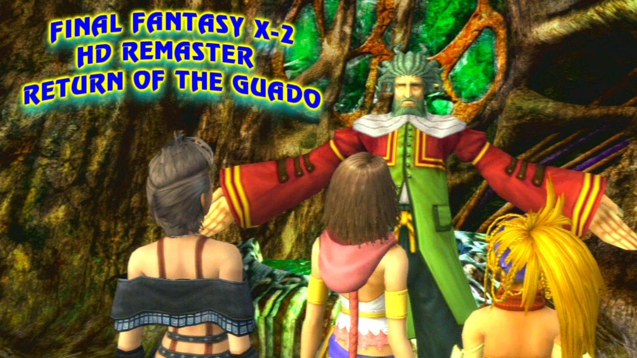 Final Fantasy X-2 HD Remaster_Episode 43: Return of the Guado - YouTube