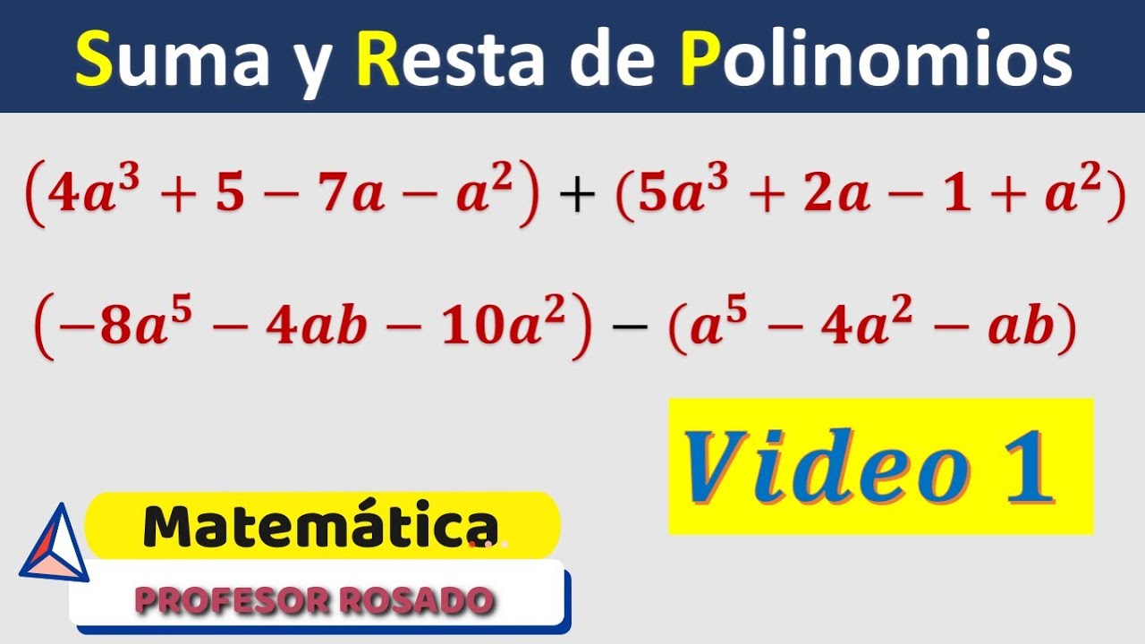 SUMA Y RESTA DE POLINOMIOS - YouTube