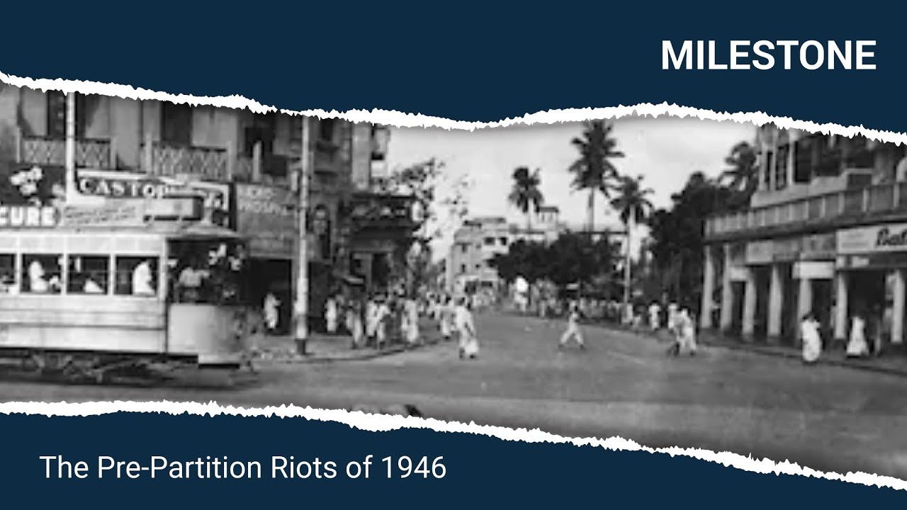 The Pre-Partition Riots of 1946| Direct Action | Calcutta | Two new ...