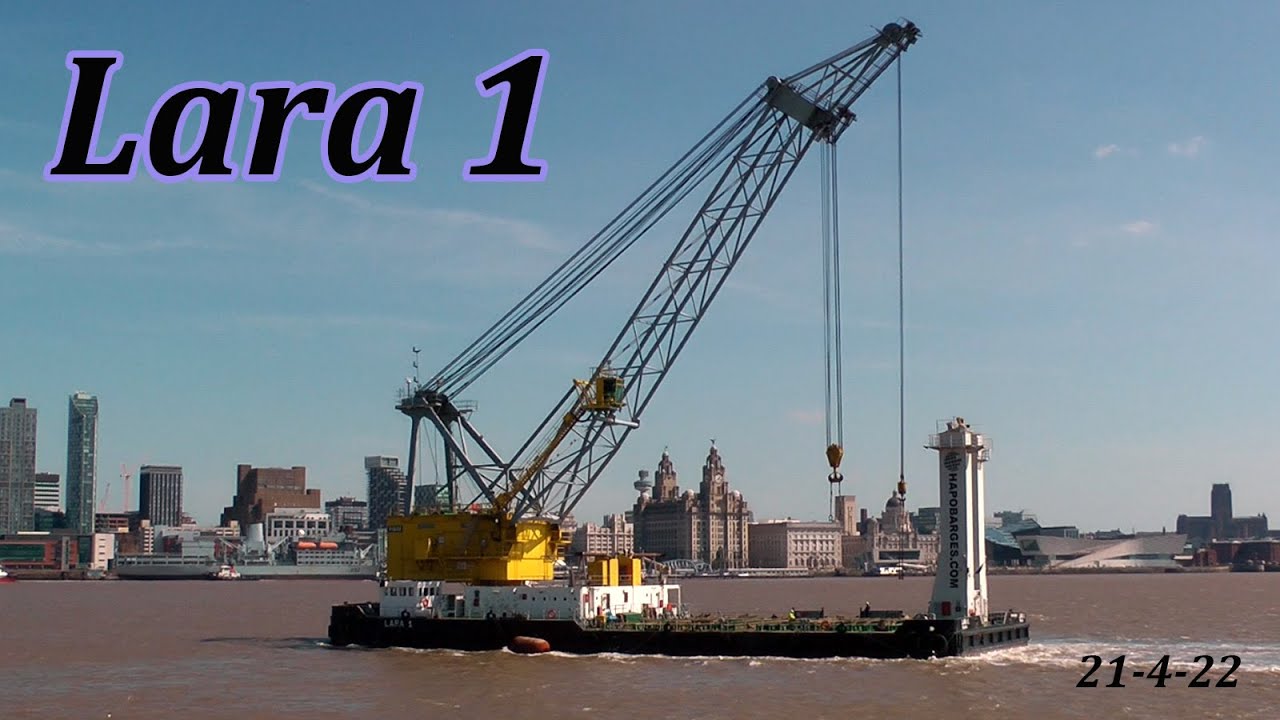 Lara 1 Crane Ship On The River Mersey - YouTube