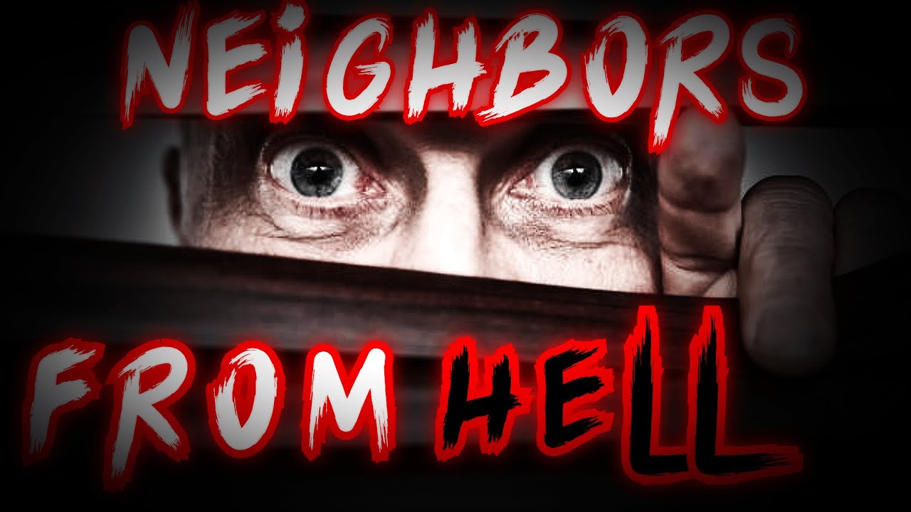 TRUE NEIGHBORS FROM HELL STORIES | HORROR STORIES WITH RAIN SOUNDS ...