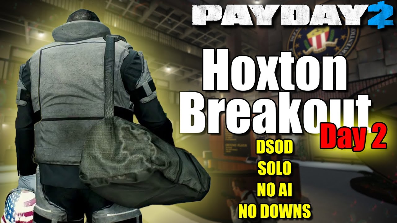 Hoxton Breakout Day 2 DS OD Solo loud, NO downs, NO bots (Payday 2 ...