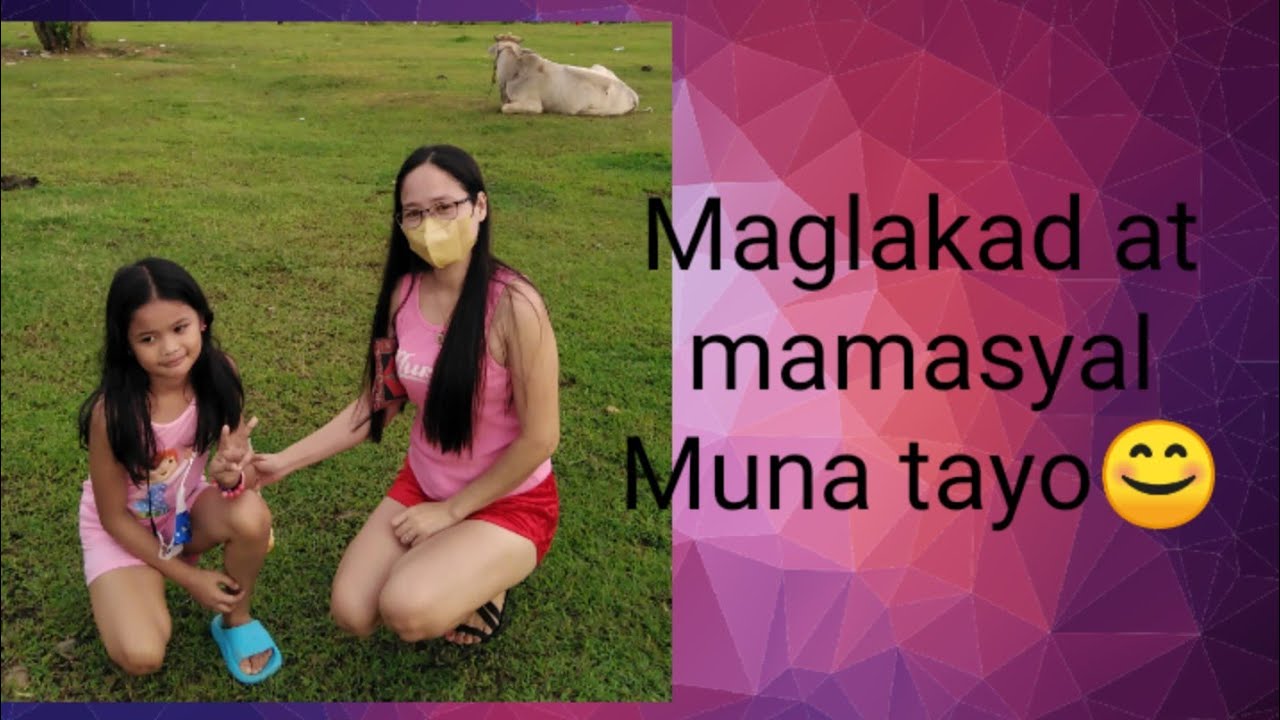 Maglakad at mamasyal Muna tayo 😊 - YouTube