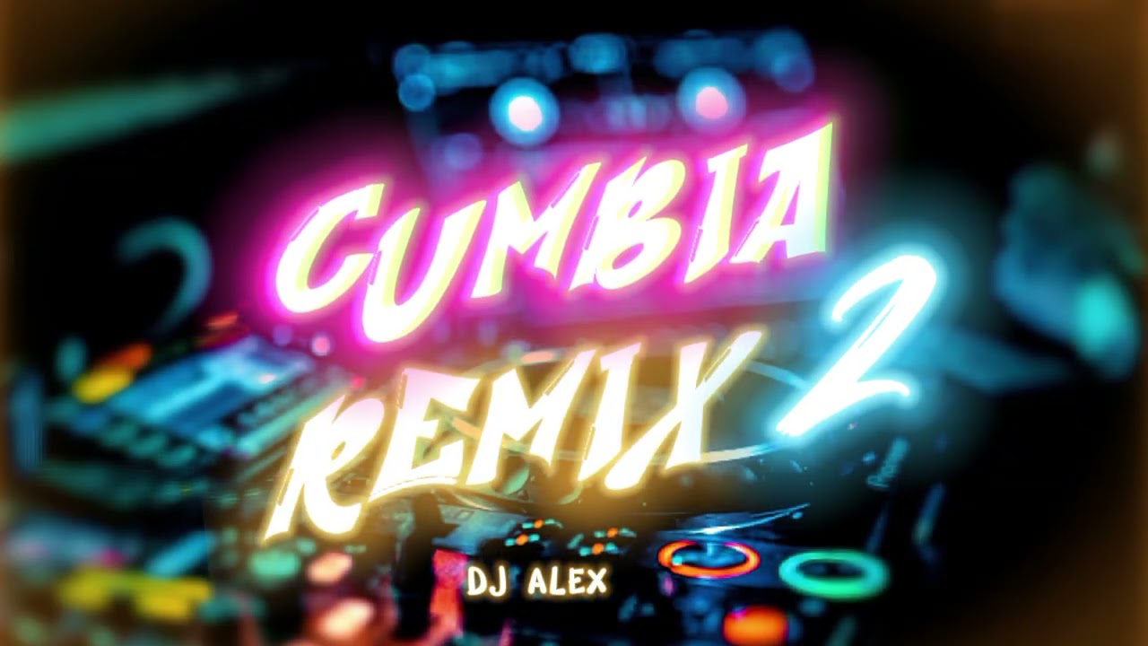 Cumbia Remix 2 ( cumbia lo más escuchado) - YouTube