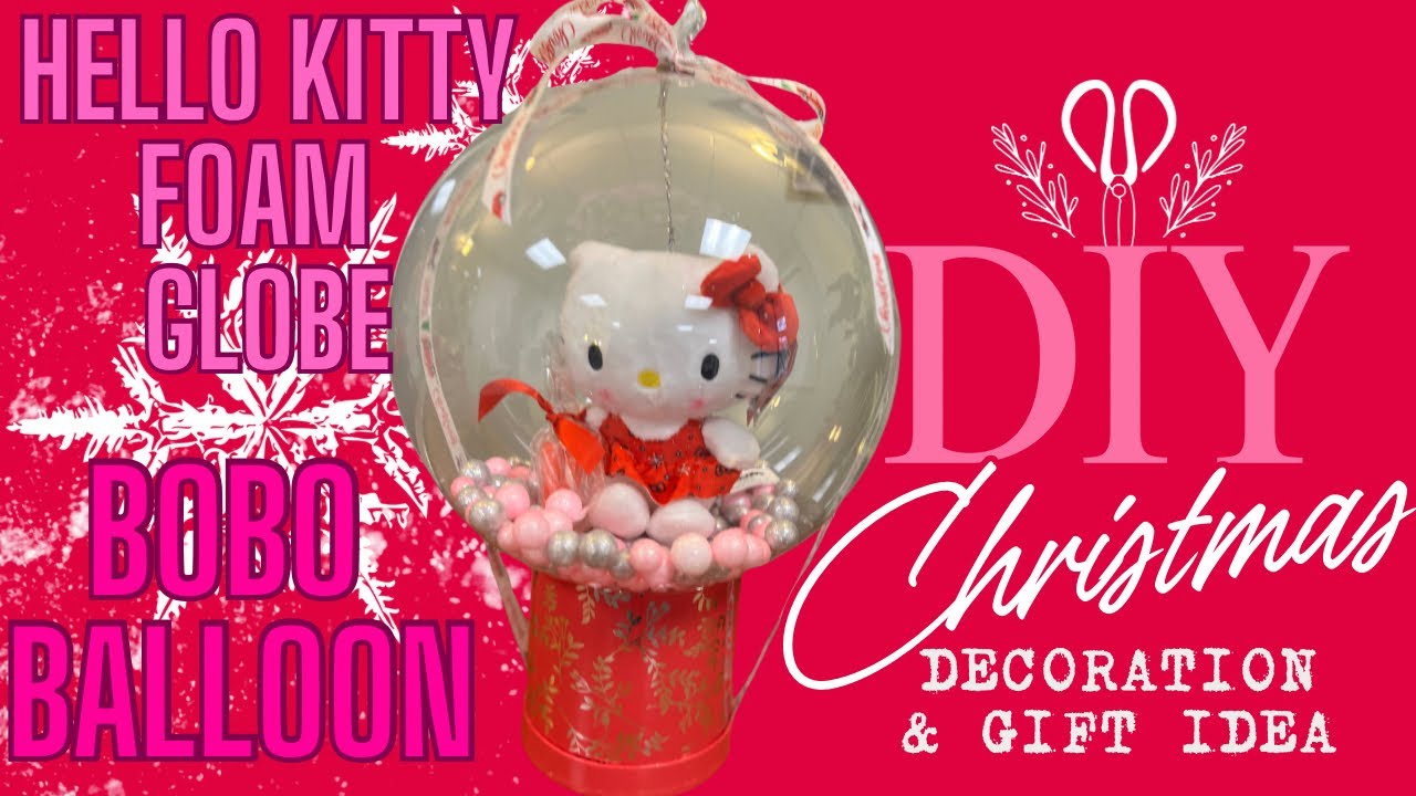 Hello Kitty FoamGlobe Bobo Balloon// Daisydhey - YouTube