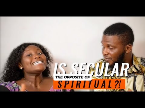 IS SECULAR THE OPPOSITE OF SPIRITUAL? - YouTube